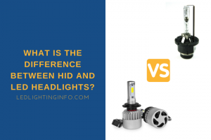 What Is The Difference Between HID And LED Headlights? - LED & Lighting Info